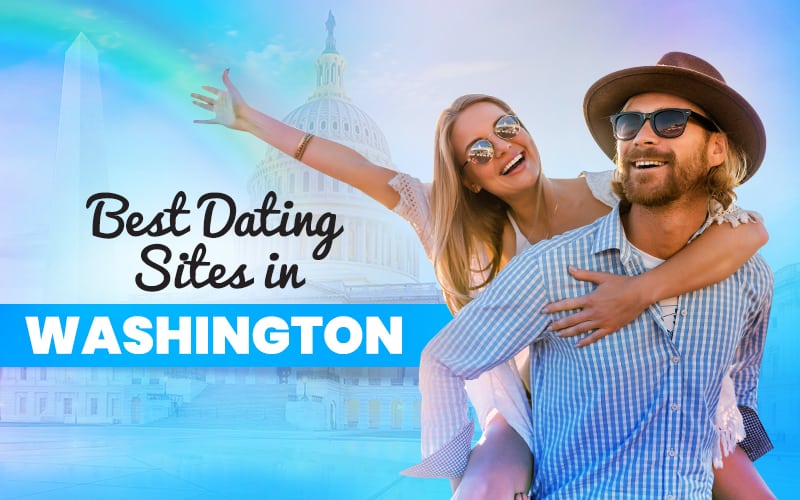 5 Best Dating Sites in Washington (Updated for 2023)